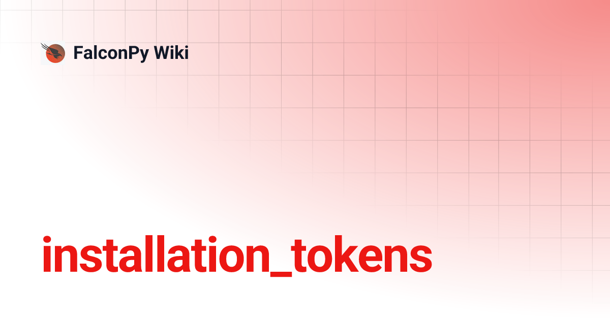 installation_tokens | FalconPy Wiki